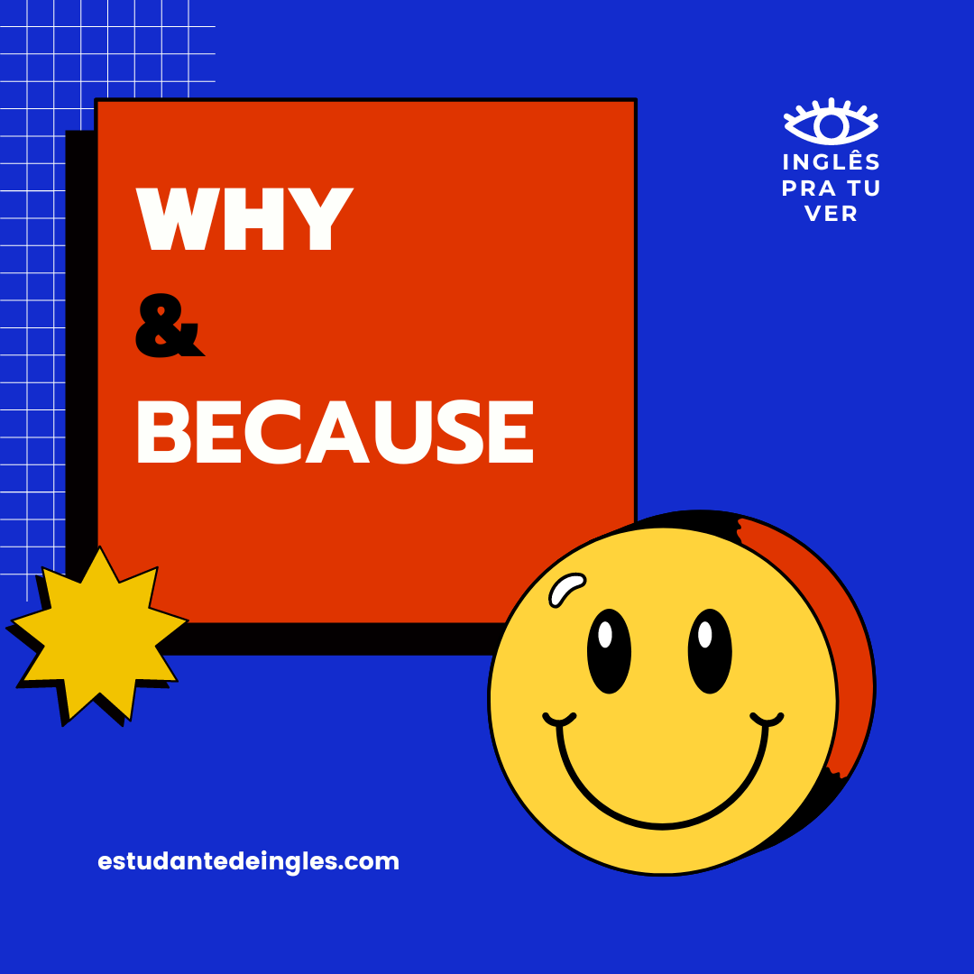 → Why vs Because: Diferença e Uso Simples